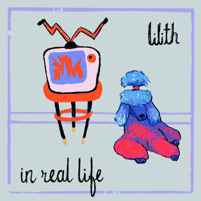 Lilith - "In Real Life"