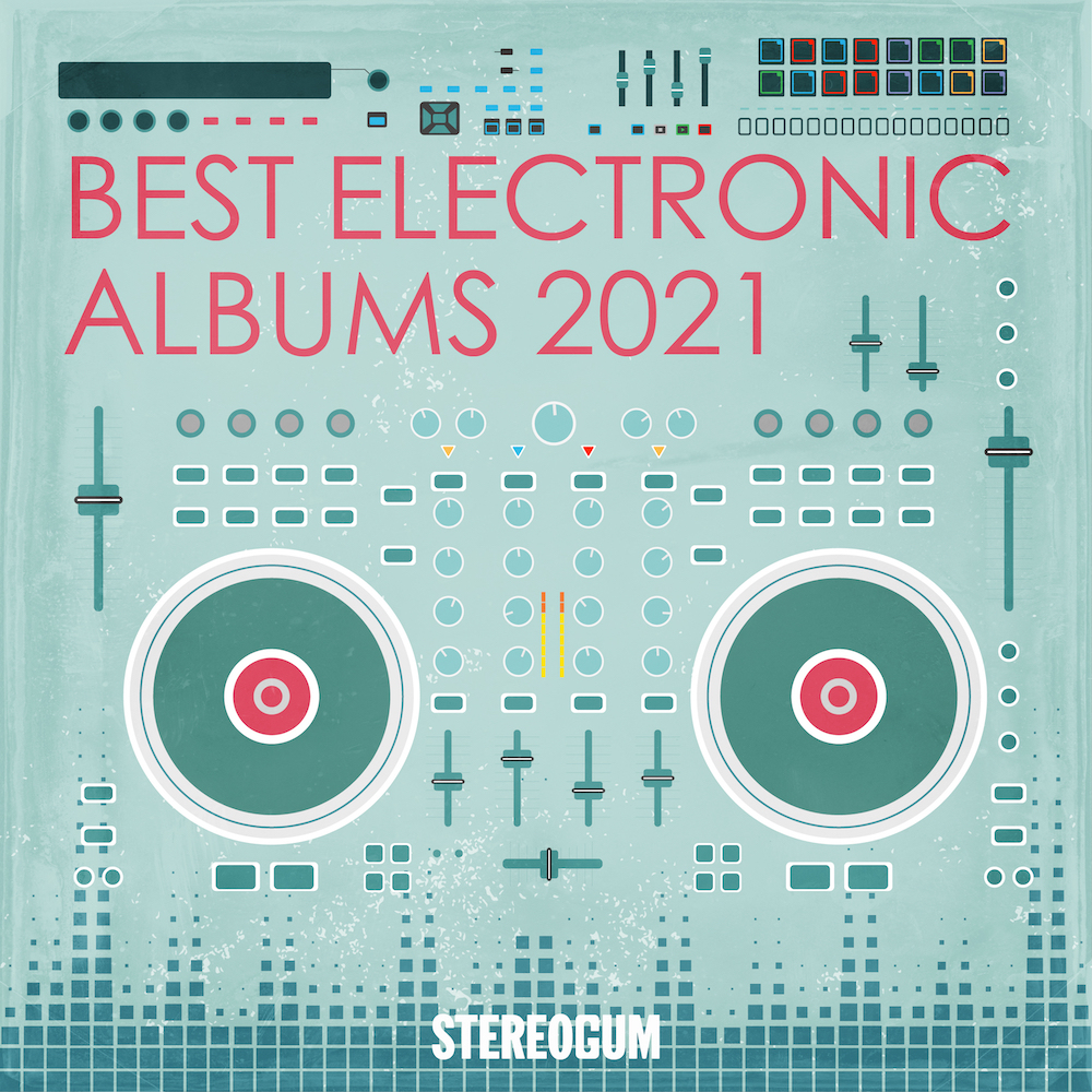 The 10 Best Electronic Albums Of 2021