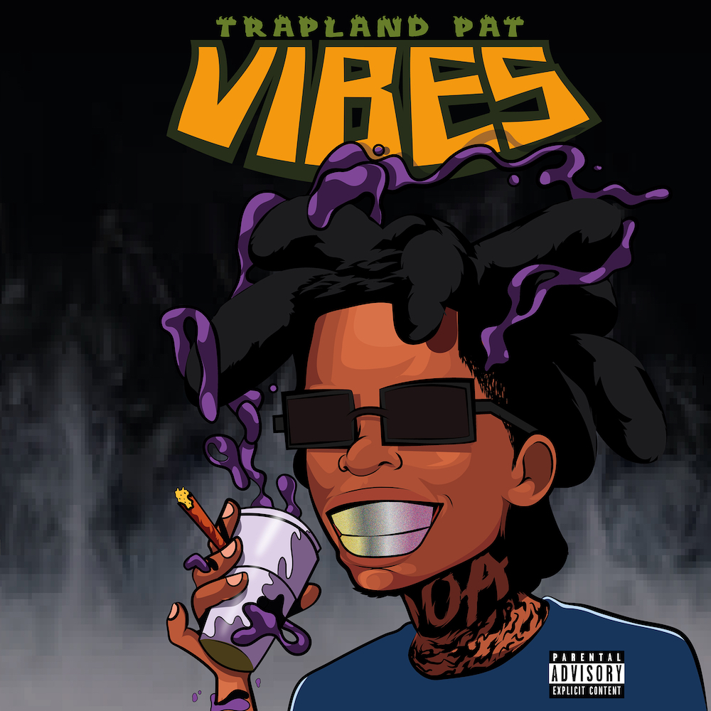 Trapland Pat - "Vibes"
