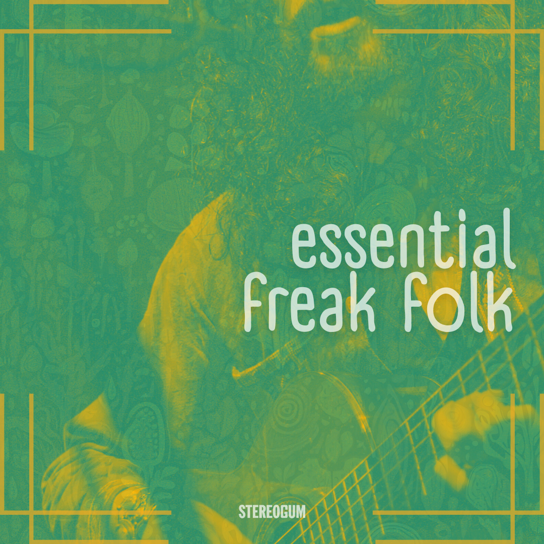 20 Essential Freak Folk Songs