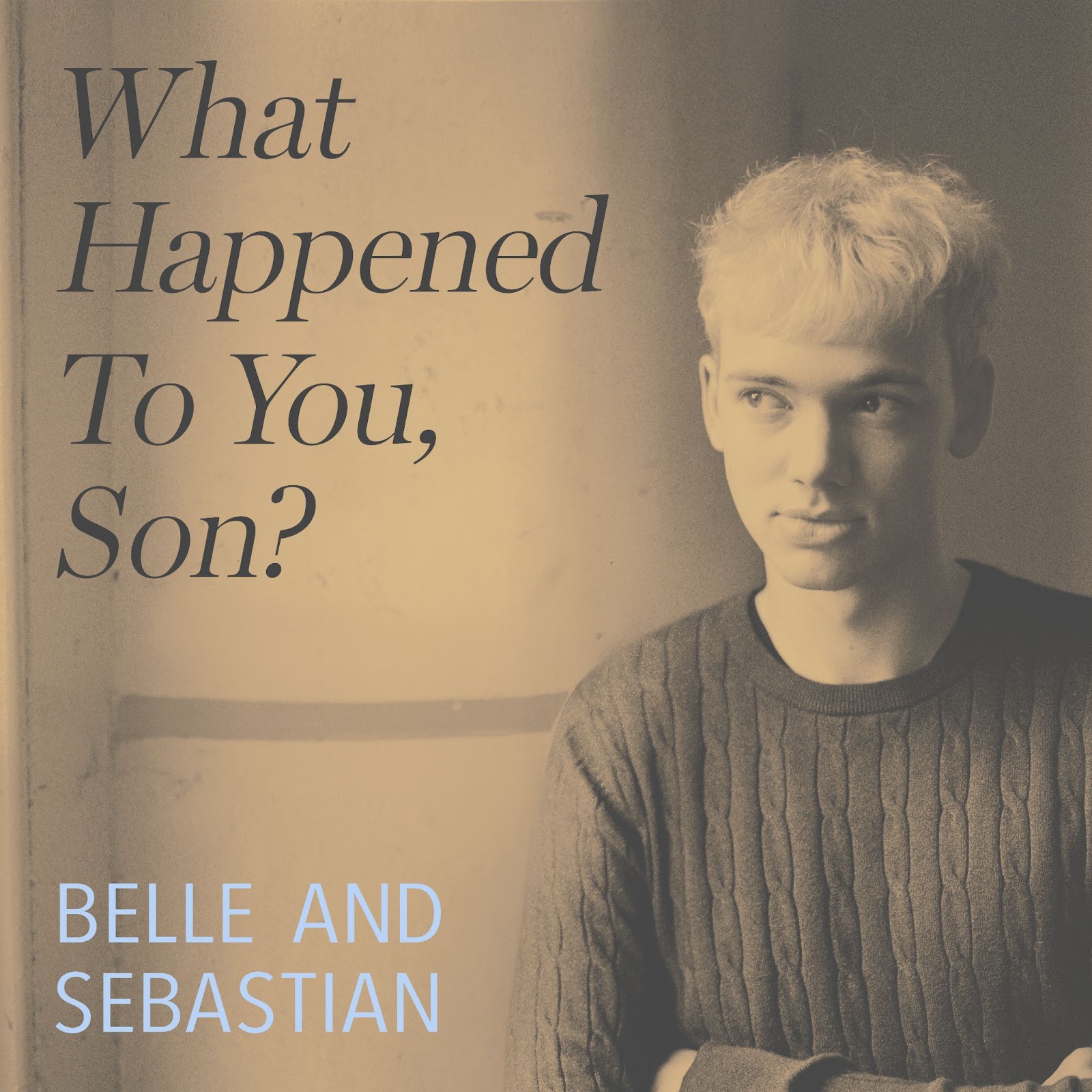Belle And Sebastian - "What Happened To You Son?"