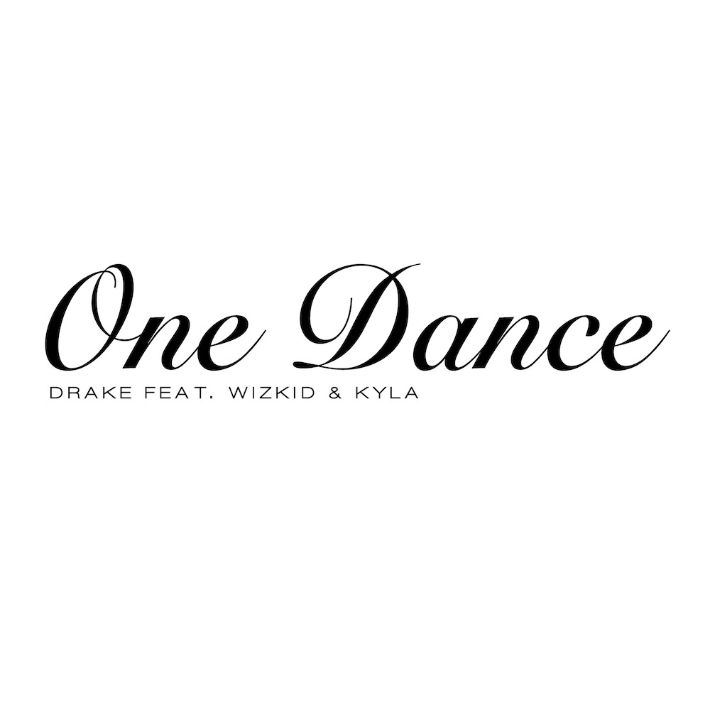 The Number Ones: Drake's "One Dance" (Feat. Wizkid & Kyla)