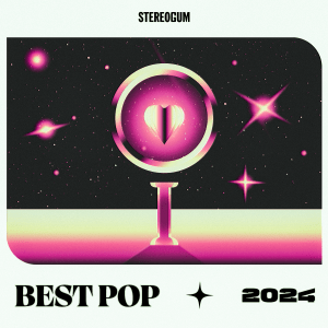 The Top 40 Pop Songs Of 2024