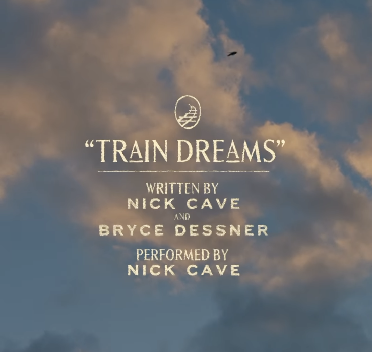 Nick Cave & Bryce Dessner Contribute Original Song To New Film Train Dreams