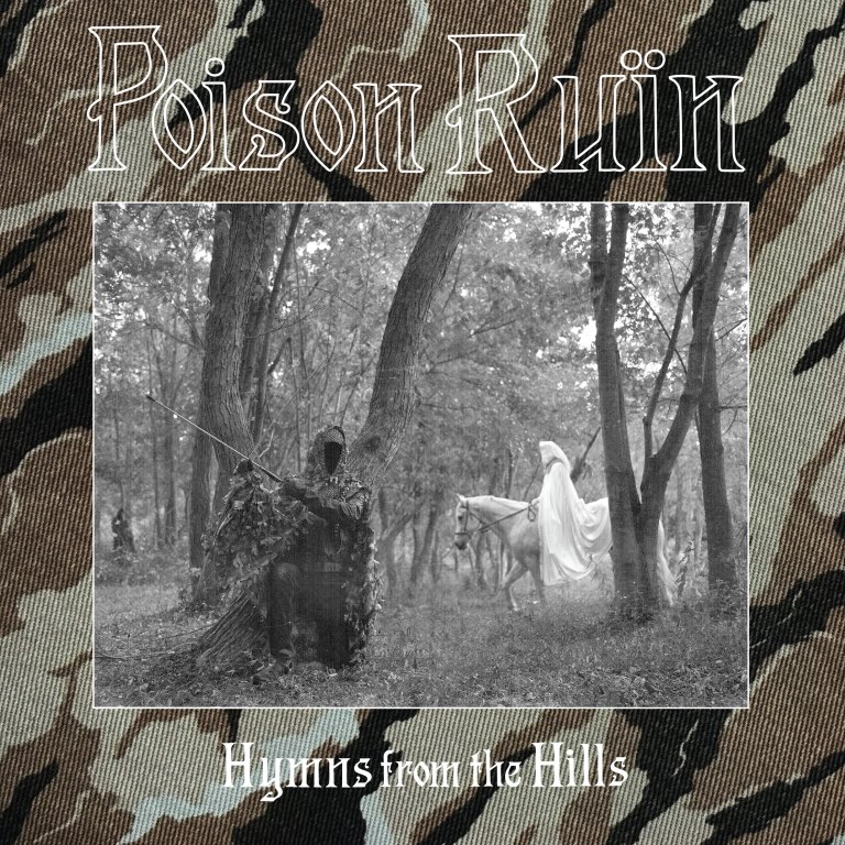 Poison Ruïn Announce New Album 'Hymns From The Hills': Hear "Eidolon"